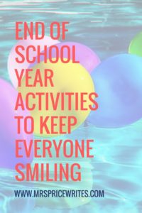 Powerful End of School Year Activities to Leave Everyone Smiling • Mrs ...